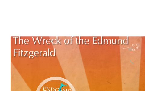 The Wreck of the Edmund Fitzgerald by alex church on Prezi