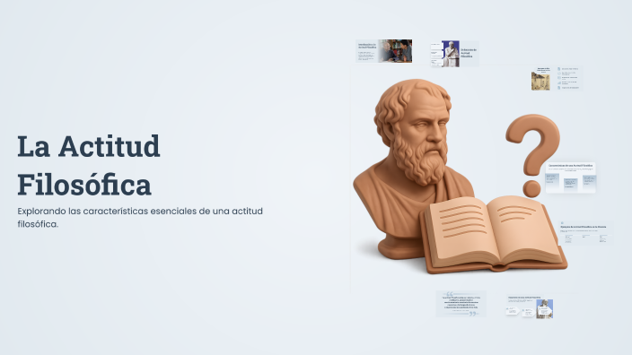 La Actitud Filosófica by Emilio Avalos on Prezi