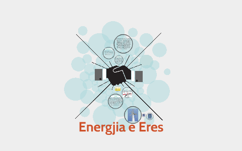 Energjia e Eres by Irena M on Prezi