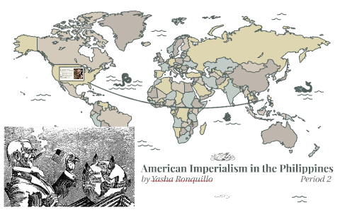 American Imperialism: Philippines by Yasha Ronquillo on Prezi