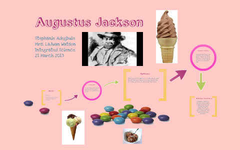 Augustus Jackson by Stephanie Adegbule on Prezi