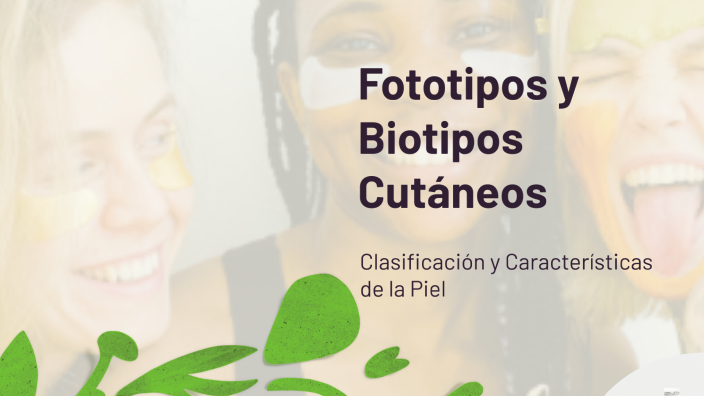 Fototipos y Biotipos Cutáneos by Marilin Josefina Gutierrez on Prezi