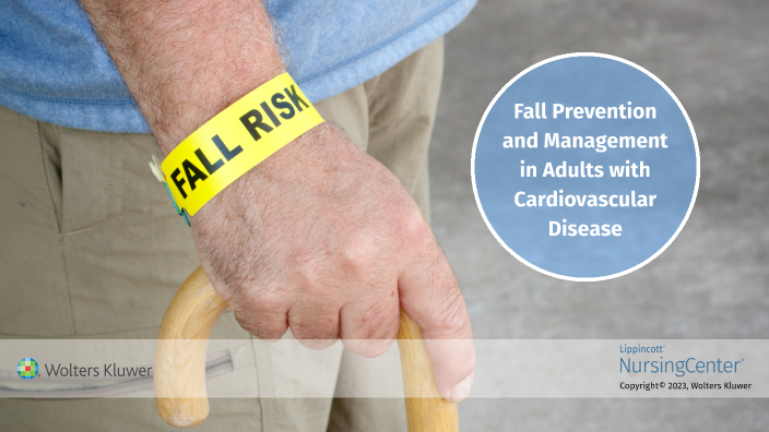 Fall Prevention and Management in Adults with Cardiovascular Disease by ...