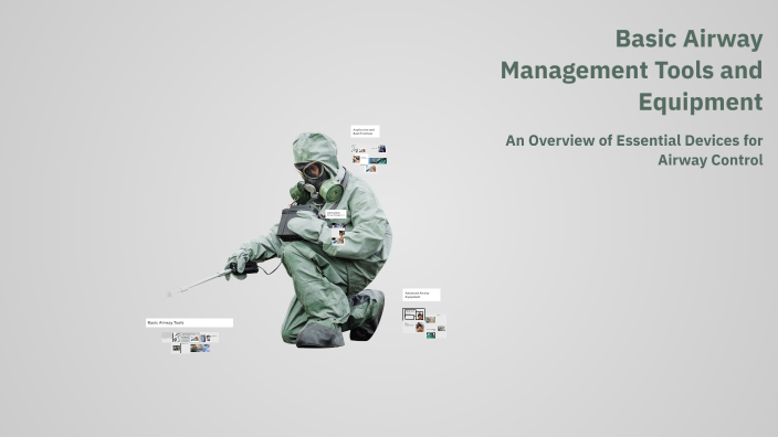 Basic Airway Management Tools and Equipment by SULTAN ALMAYMONI on Prezi