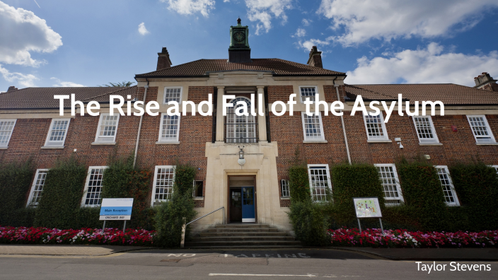The Rise and Fall of the Asylum by T S on Prezi