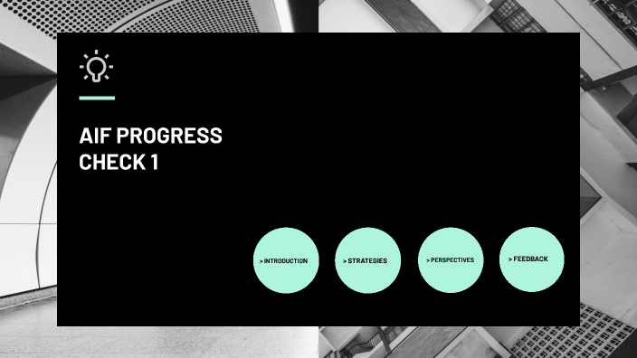 AIF progress check 1 draft by Cynthia Chu on Prezi