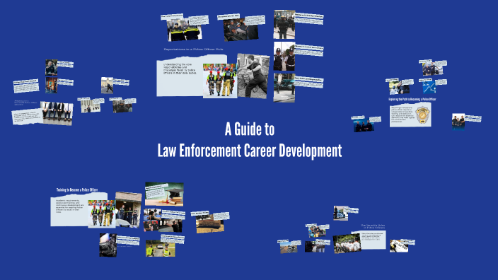 A Guide to Law Enforcement Career Development by Dean Borges on Prezi