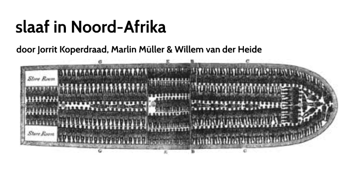 slaaf in Noord-Afrika by willem van der heide on Prezi