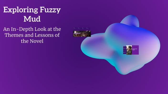 Exploring Fuzzy Mud by Derya GÜNDÜZ on Prezi