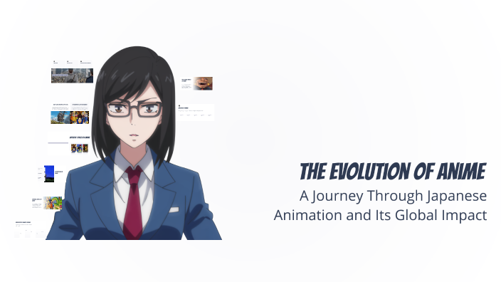 The Evolution of Anime by Official MJH on Prezi