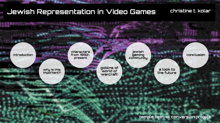 Jewish Representation in Video Games by Christine Kolar on Prezi