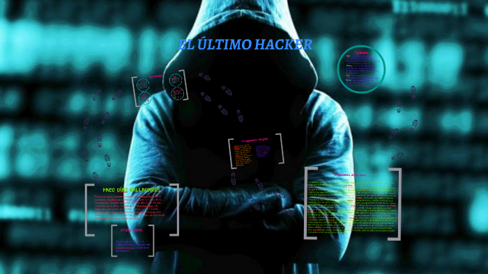 EL ÚLTIMO HACKER by pedro padilla on Prezi