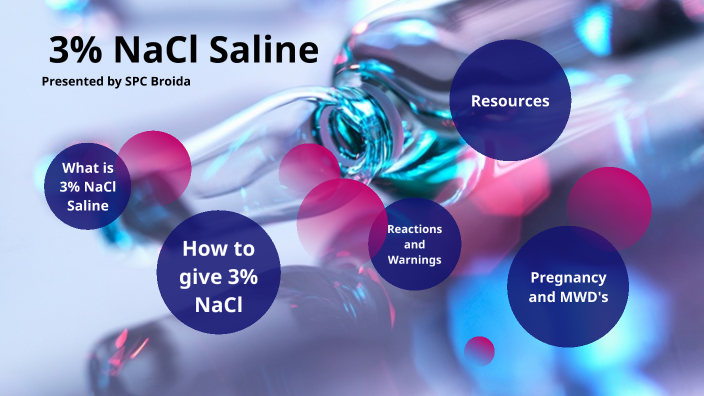3% NaCl Saline by Sarah Broida on Prezi