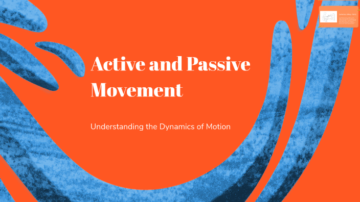 Active and Passive Movement by Roshni Kumari on Prezi