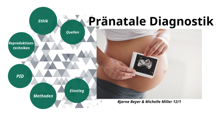 Pränatale Diagnostik by Michelle Miller on Prezi