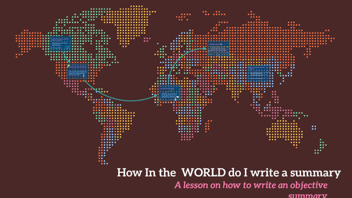 How In the WORLD do I write a summary by Lindsay Tillery on Prezi