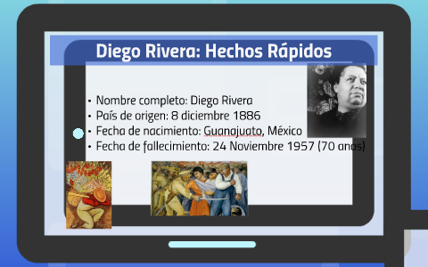 Diego Rivera: Fast Facts by Anne Collins on Prezi
