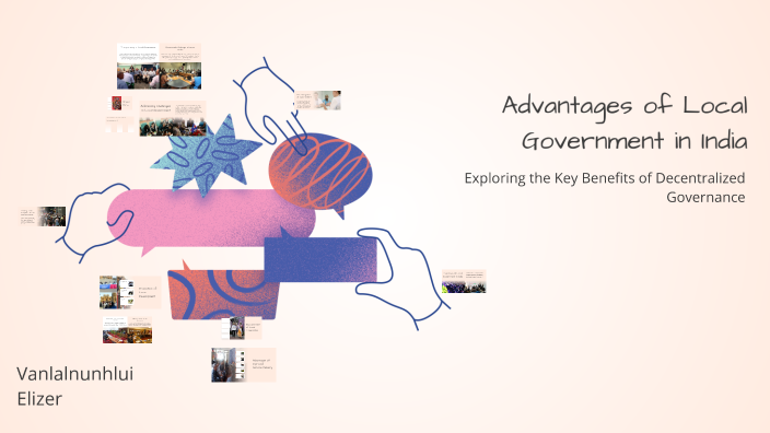 Advantages of Local Government in India by Vanlal Nunhlui on Prezi