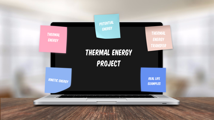 Thermal Energy Project by nathan jou on Prezi