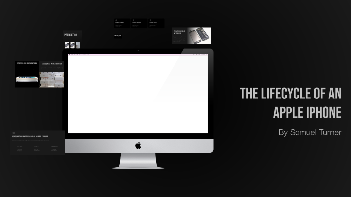 The Lifecycle of an Apple iPhone by Samuel Turner on Prezi