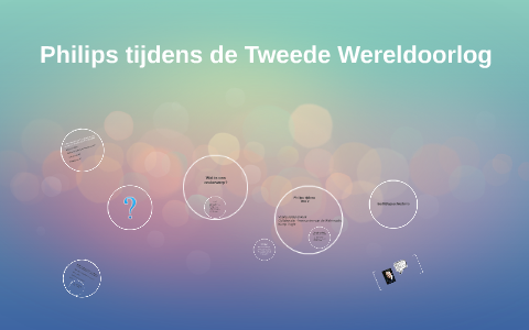 Philips tijdens de Tweede Wereldoorlog by Fien Post on Prezi