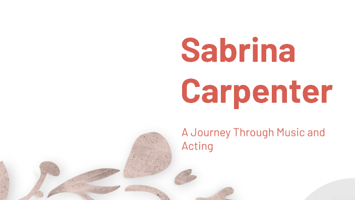 Sabrina Carpenter by Felicity Payette on Prezi