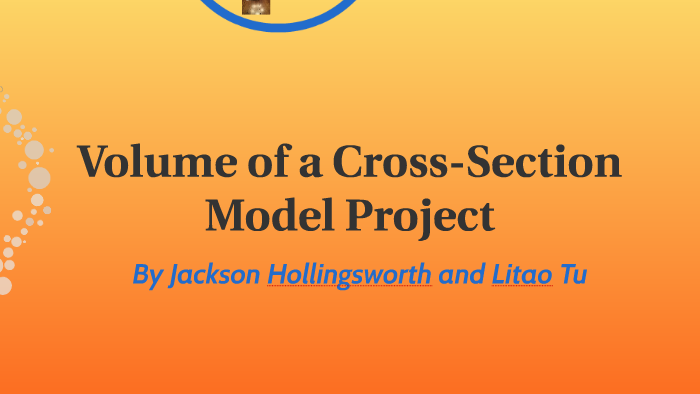 Volume of a Cross-Section Project by Litao Tu on Prezi