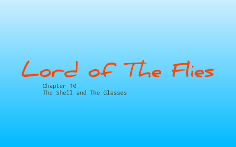 Lord of The Flies - Chapter 10 by Alexis Troyak on Prezi