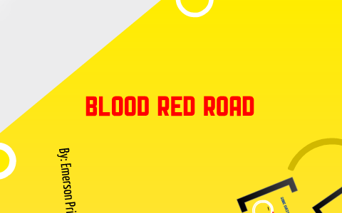 Blood Red Road by emerson prior on Prezi