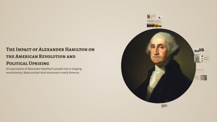 The Impact of Alexander Hamilton on the American Revolution and ...