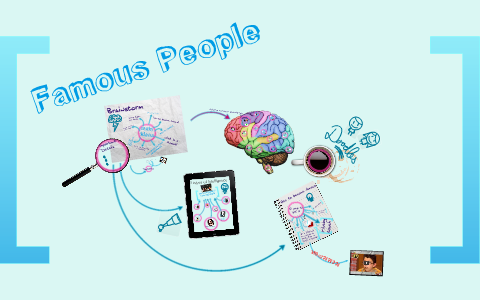 Mind map: Famous People by miguel magister on Prezi