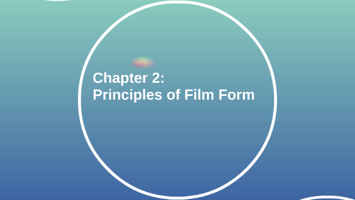 Principles of Film Form by Valerie Mercado on Prezi