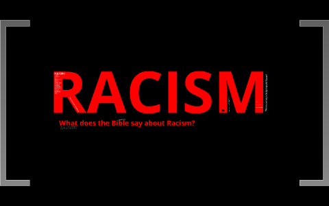 Racism and the Bible by Heather Whitlock on Prezi