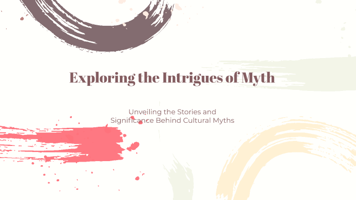 MYTH by Maxwell Lobo on Prezi