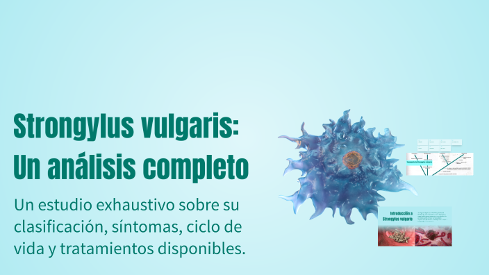 Strongylus vulgaris: Un análisis completo by Freider Contreras on Prezi