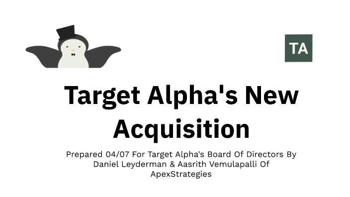 Target Alpha Acquisition - FPC Presentation Daniel L x Aaasrith V by ...