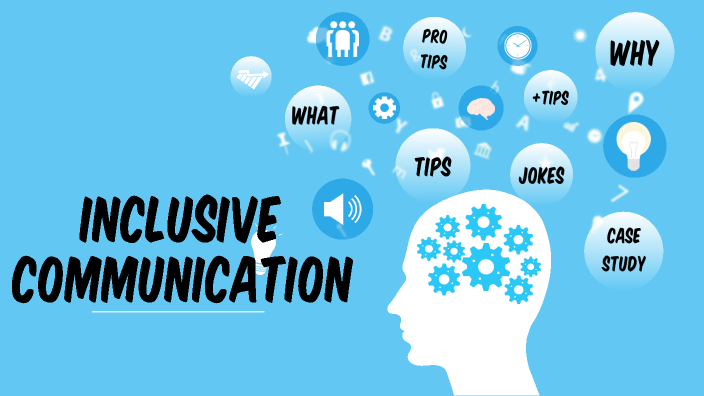 Inclusive Communication by Rahma Hassan on Prezi