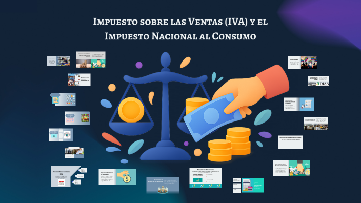 Impuesto sobre las Ventas (IVA) y el Impuesto Nacional al Consumo by ...