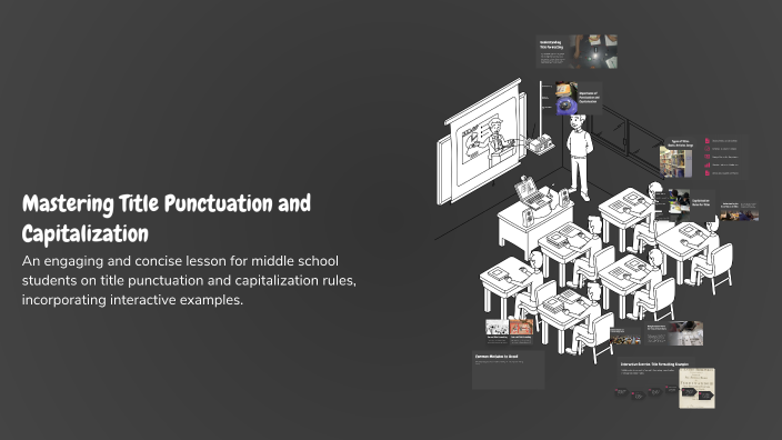 Mastering Title Punctuation and Capitalization by Tina Houston on Prezi