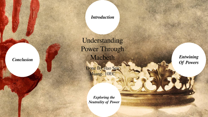 Power In Macbeth by Hao Sen Huang on Prezi
