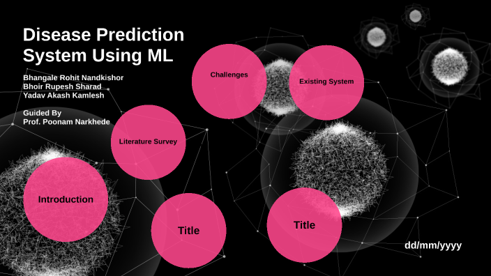 Disease Prediction System Using ML by Rohit Bhangale on Prezi