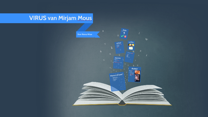 VIRUS van Mirjam Mous by bianca wisse on Prezi