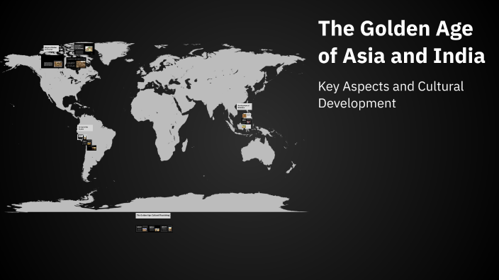 The Golden Age of Asia and India by Everly Cataldo on Prezi