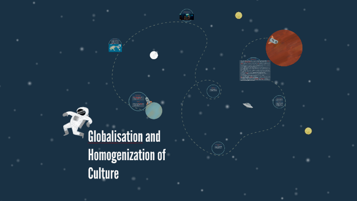 Globalisation and Homogenisation of Culture by Laura Carson on Prezi