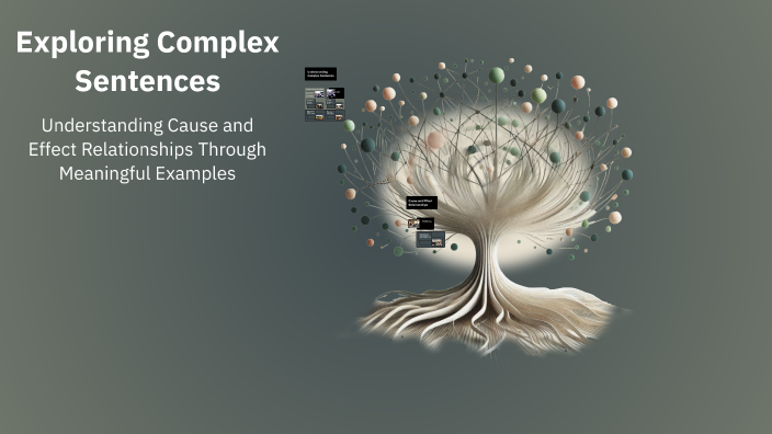 Exploring Complex Sentences by Jhannine Nunez on Prezi