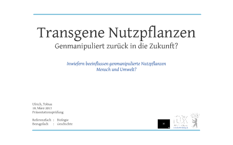 Transgene Nutzpflanzen - genmanipuliert zurück in die Zukunft? by ...