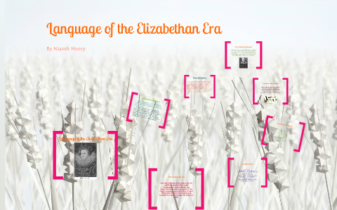 Elizabethan Language by Niamh Henry on Prezi