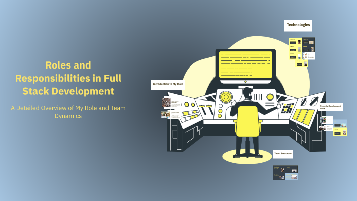 Roles and Responsibilities in Full Stack Development by Vashist Mani on Prezi