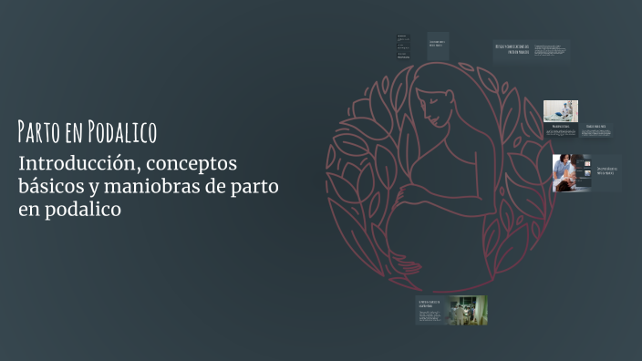 Parto en Podalico by Daniel Velásquez on Prezi