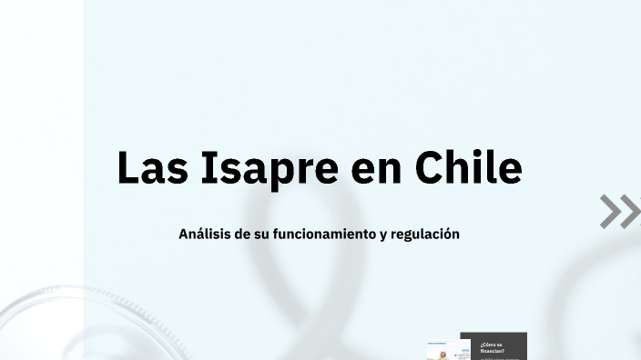 Las Isapre en Chile by carolin plaza pantoja on Prezi